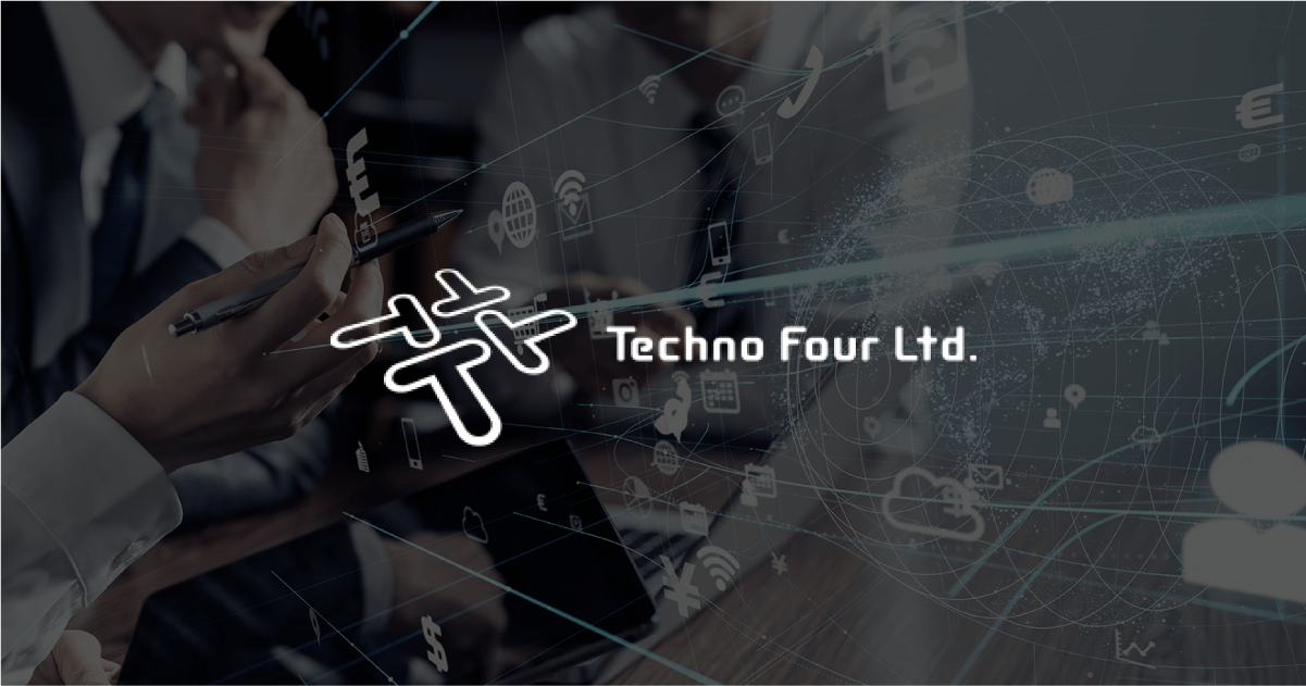 会社概要｜株式会社テクノフォー[ Techno Four Ltd. ]